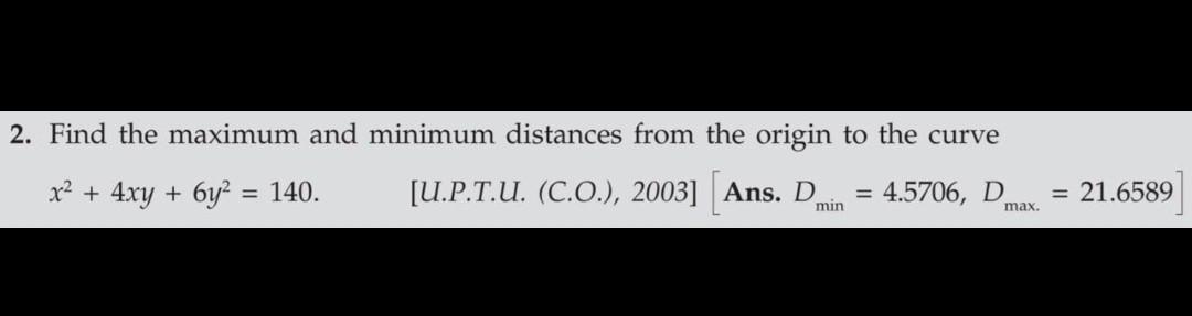 Solved 2. Find the maximum and minimum distances from the | Chegg.com