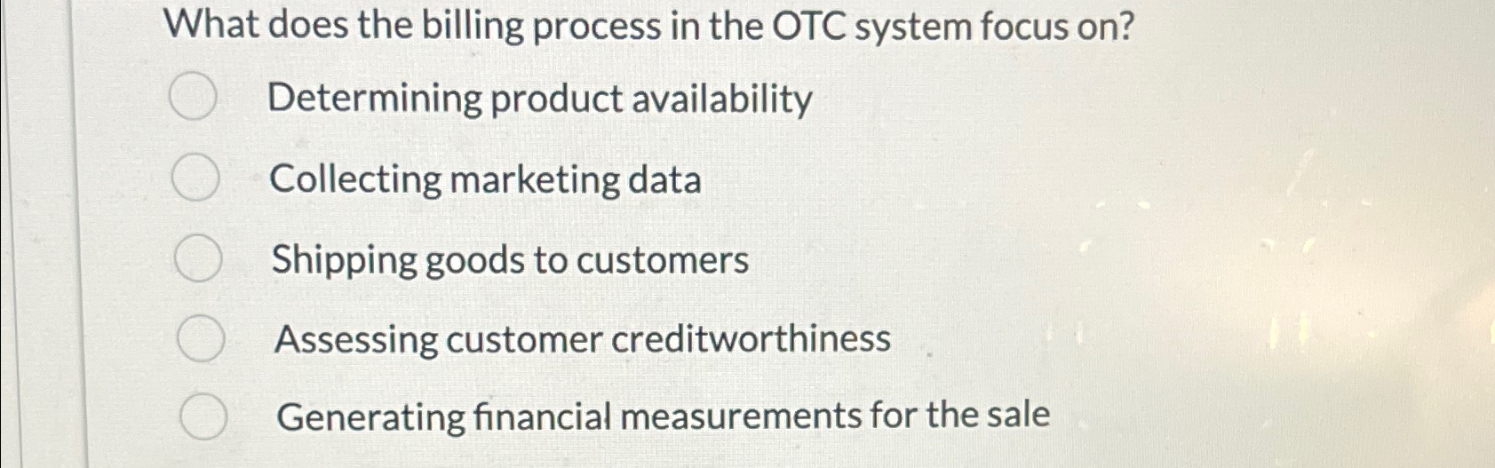 Solved What does the billing process in the OTC system focus | Chegg.com