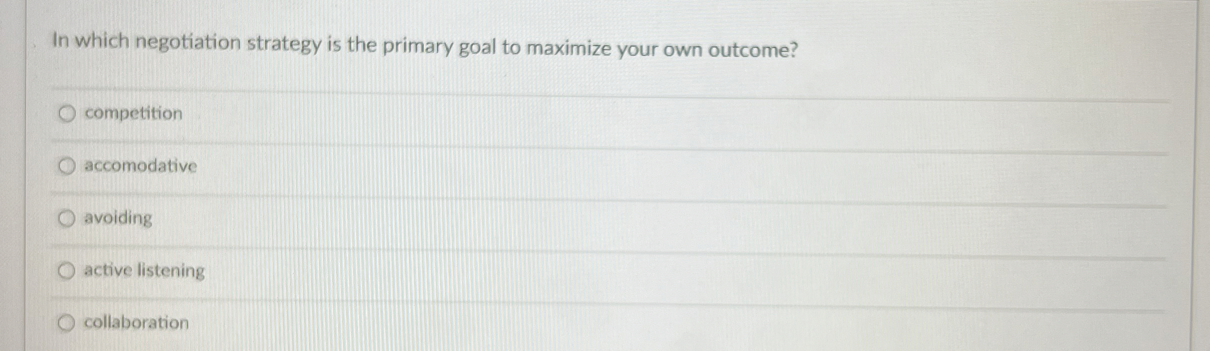 Solved In which negotiation strategy is the primary goal to | Chegg.com