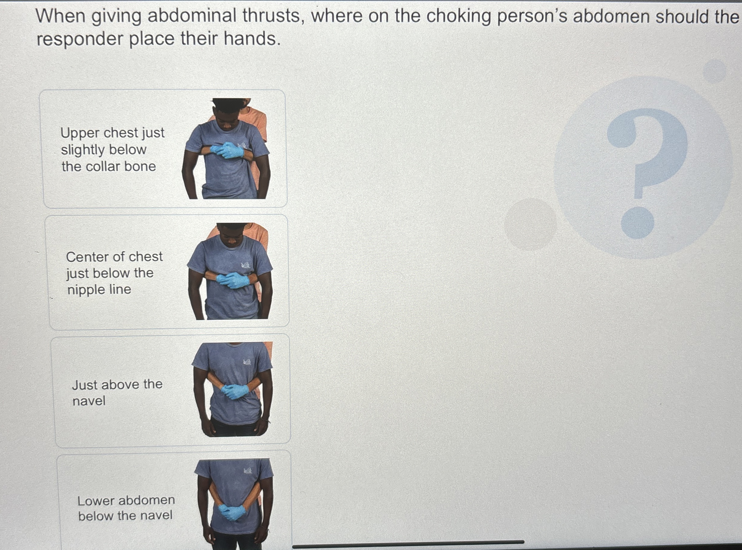 Solved When giving abdominal thrusts, where on the choking | Chegg.com
