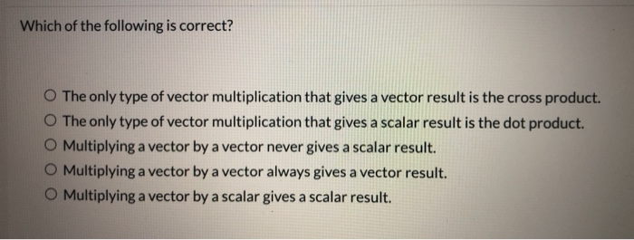 Solved Which of the following is correct? The only type of | Chegg.com