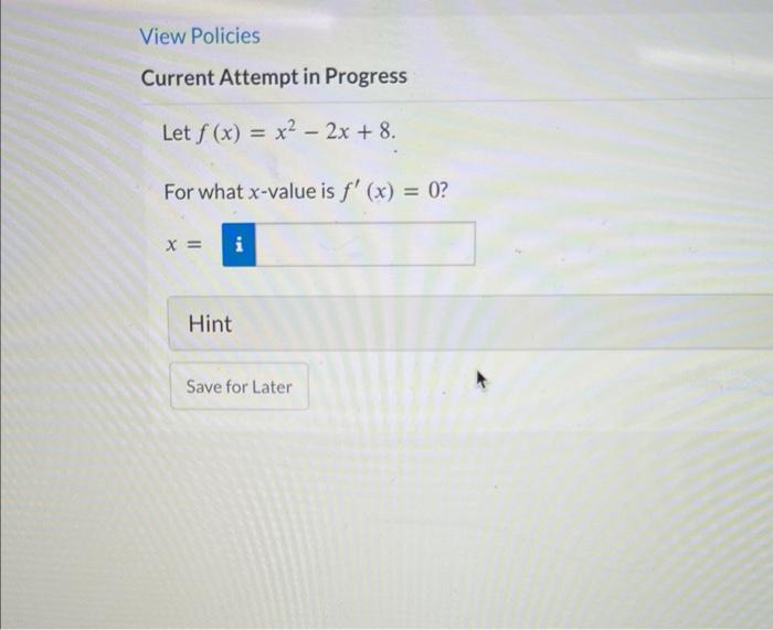 Solved Current Attempt in Progress Let f(x)=x2−2x+8 For what | Chegg.com