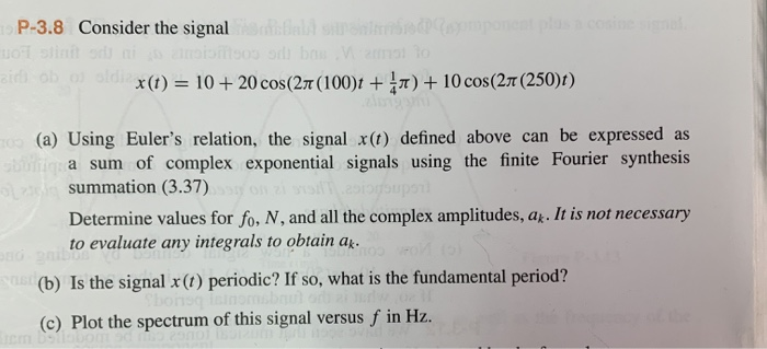 Solved P-3.8 Consider the signal ob d x (t) = 10 + 20 cos(21 | Chegg.com