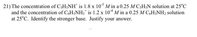 Solved 21) The concentration of C5H NHis 1.8 x 10 Min a 0.25 | Chegg.com