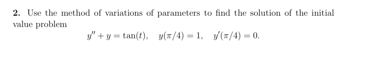 Solved Use the method of variations of parameters to find | Chegg.com