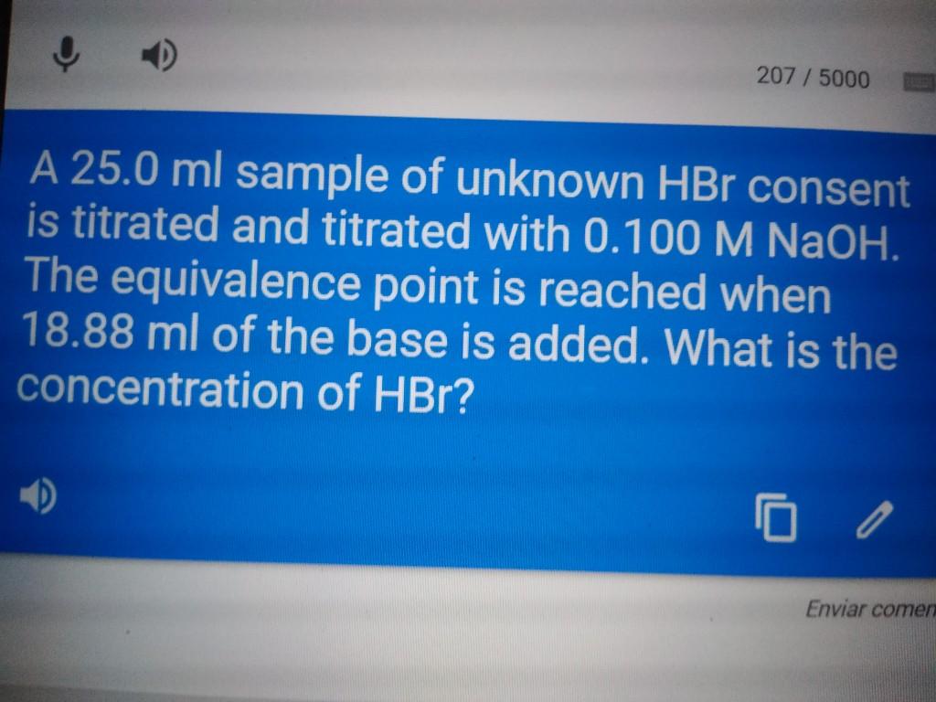 Solved 207 / 5000 A 25.0 ml sample of unknown HBr consent is | Chegg.com