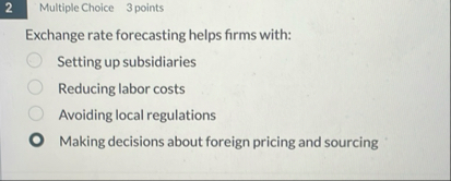 Solved 2Multiple Choice3 ﻿pointsExchange rate forecasting | Chegg.com