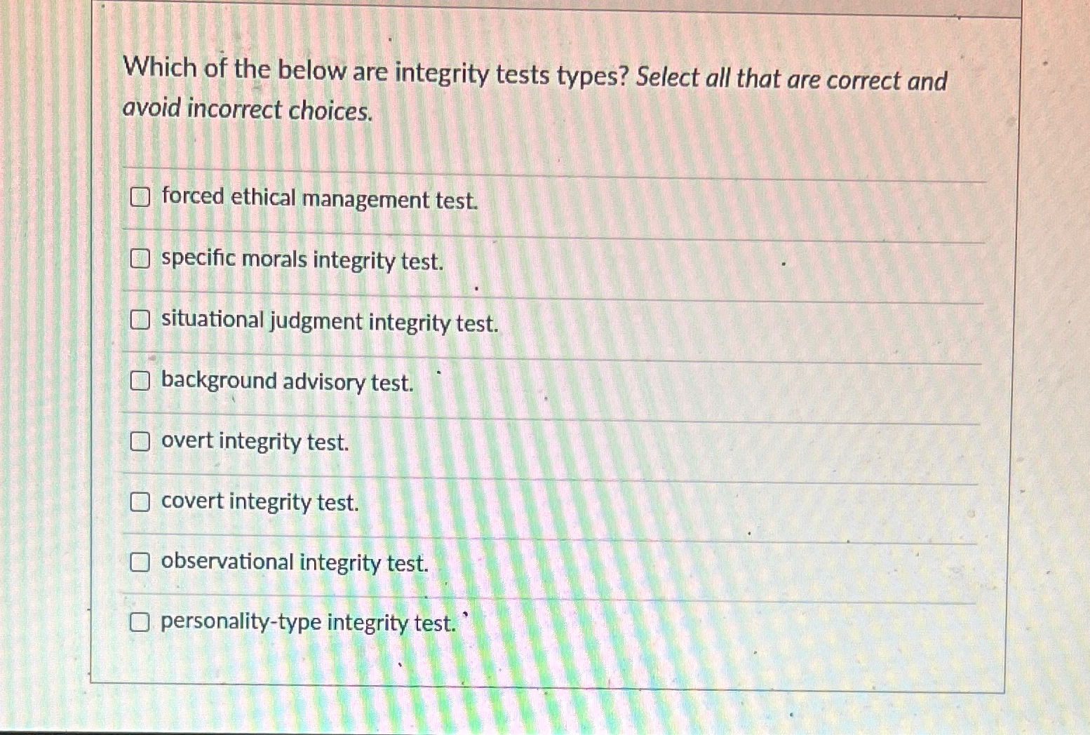 Solved Which of the below are integrity tests types? Select | Chegg.com