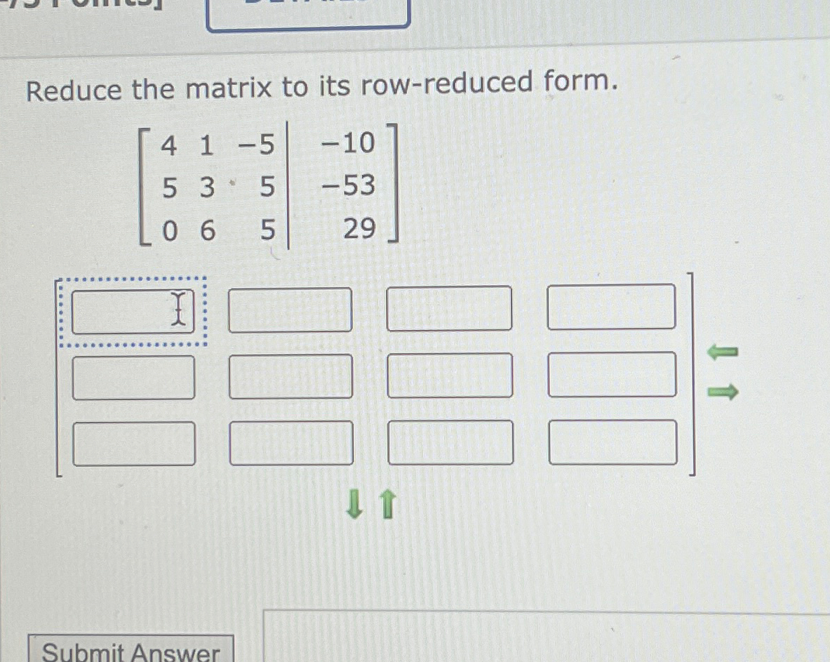 Reduce the matrix to its row-reduced | Chegg.com