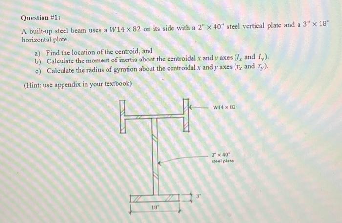 Solved Question # 1: A built-up steel beam uses a W14×82 on | Chegg.com