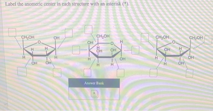 Solved Label the anomeric center in each structure with an | Chegg.com