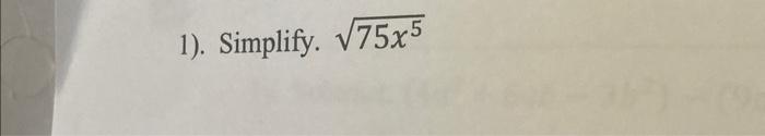 Solved 1). Simplify. 75x5 | Chegg.com