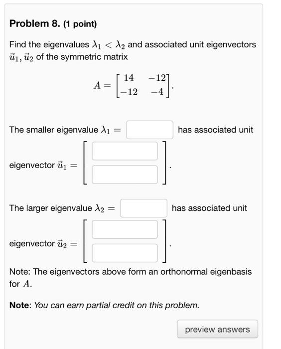 Solved Problem 8. (1 point) Find the eigenvalues λ1
