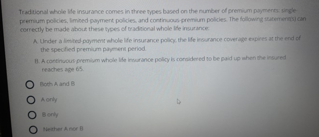 Solved Traditional whole life insurance comes in three types | Chegg.com