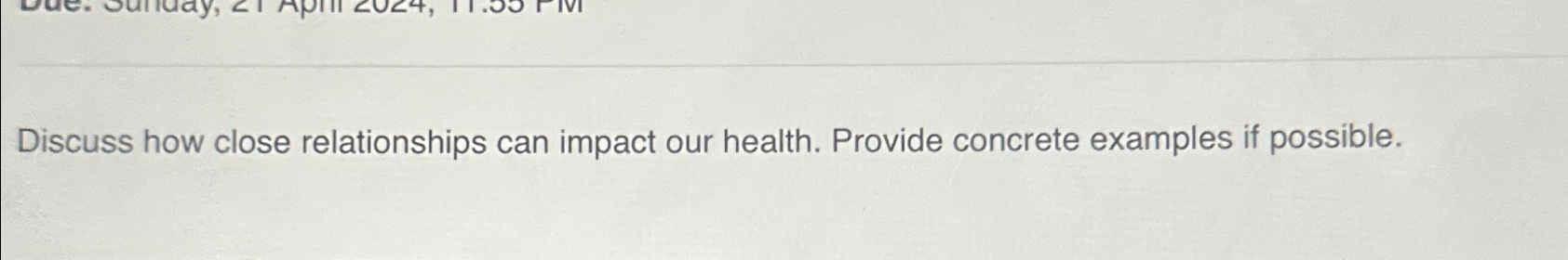Solved Discuss how close relationships can impact our | Chegg.com