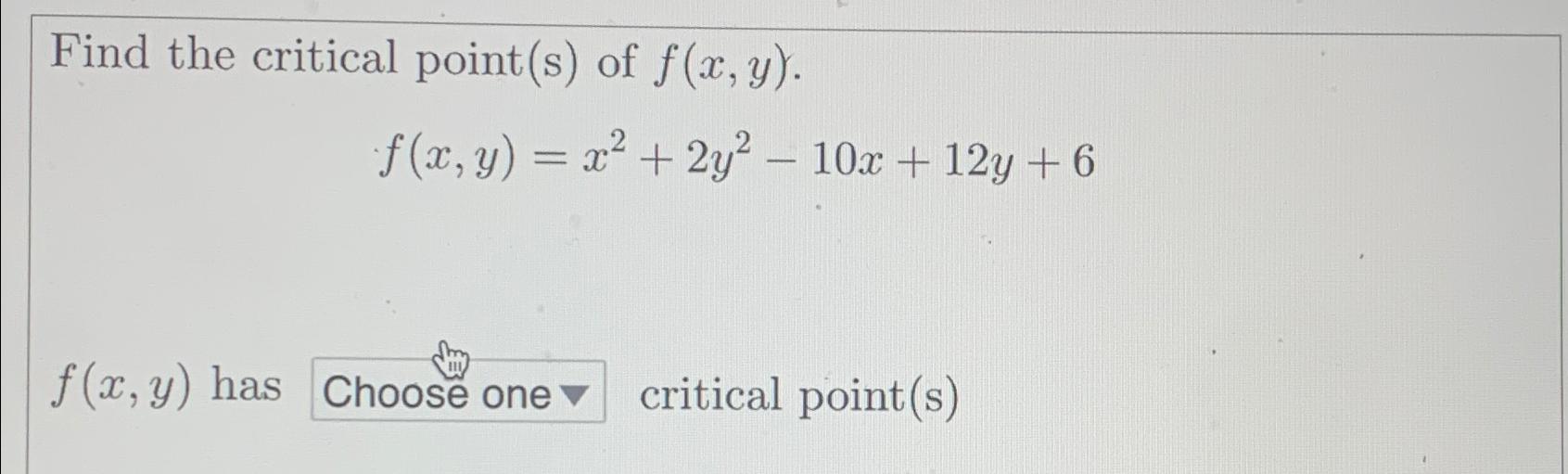 Solved Find the critical point(s) ﻿of | Chegg.com