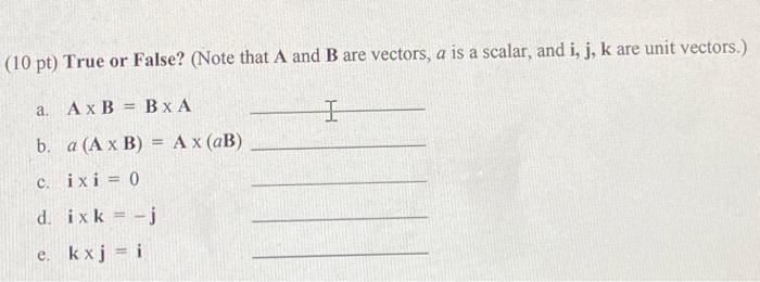 Solved (10 pt) True or False? (Note that A and B are | Chegg.com