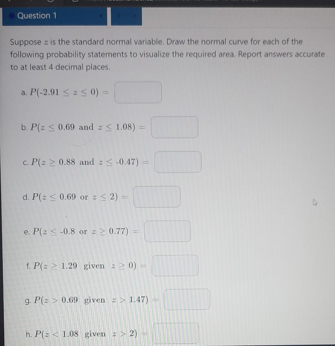 Solved Suppose z is the standard normal variable. Draw the | Chegg.com