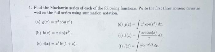 Solved 1. Find the Maclaurin series of each of the following | Chegg.com