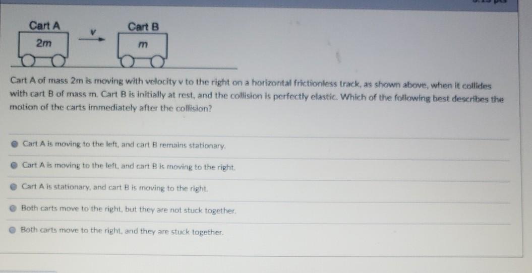 Solved Cart B Cart A 2m m Cart A of mass 2m is moving with | Chegg.com