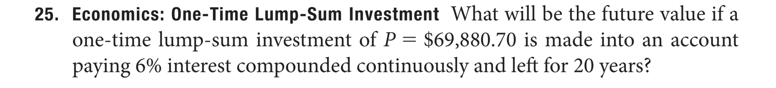Solved Economics: One-Time Lump-Sum Investment What will be | Chegg.com