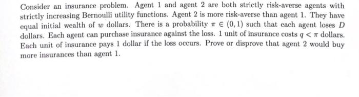 Solved Consider an insurance problem. Agent 1 and agent 2 | Chegg.com