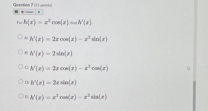 Solved h(x)=x2cos(x), find h′(x) A) h′(x)=2xcos(x)−x2sin(x) | Chegg.com