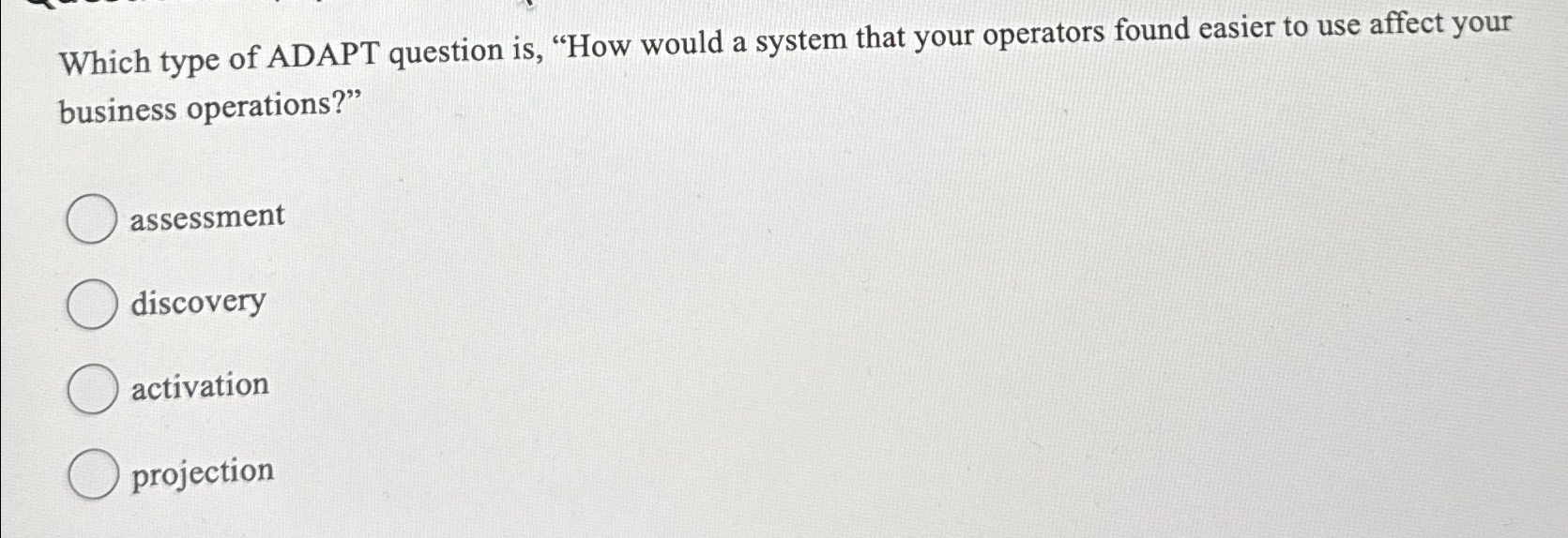 Solved Which type of ADAPT question is, ﻿"How would a system | Chegg.com