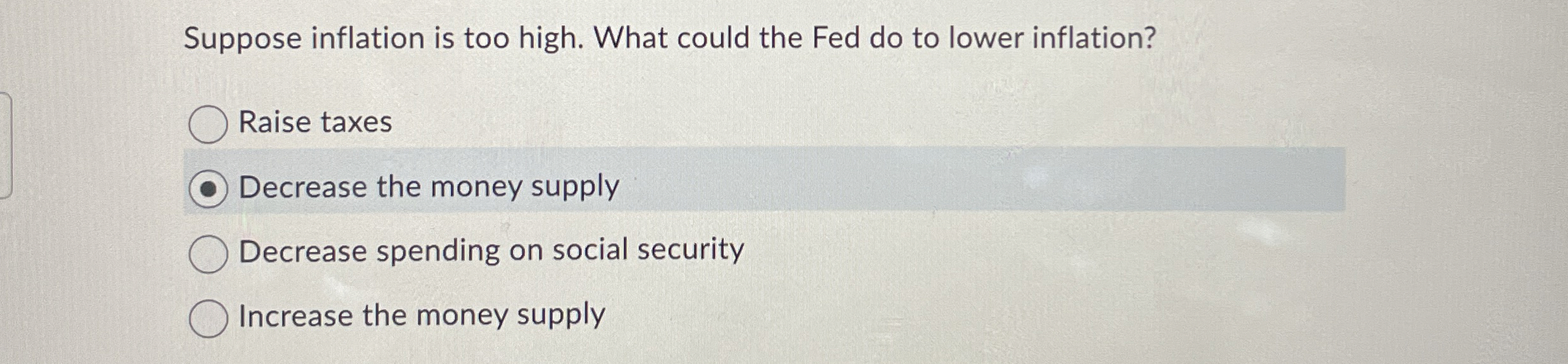 Solved Suppose inflation is too high. What could the Fed do | Chegg.com