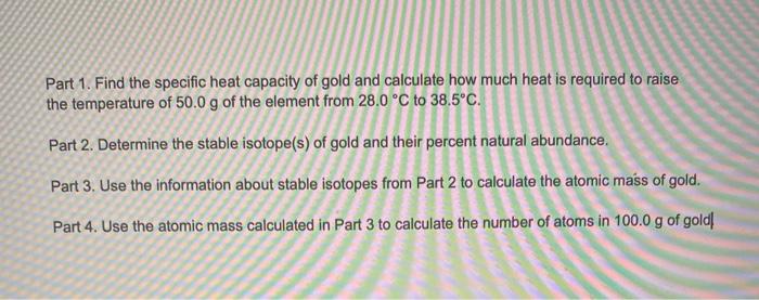 Solved Part 1. Find the specific heat capacity of gold and | Chegg.com