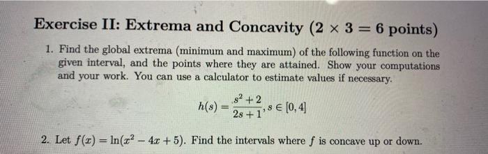 Solved Exercise II: Extrema and Concavity (2 x 3 = 6 points) | Chegg.com