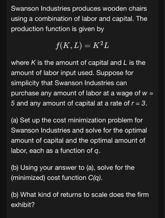 Solved Swanson Industries produces wooden chairs using a | Chegg.com