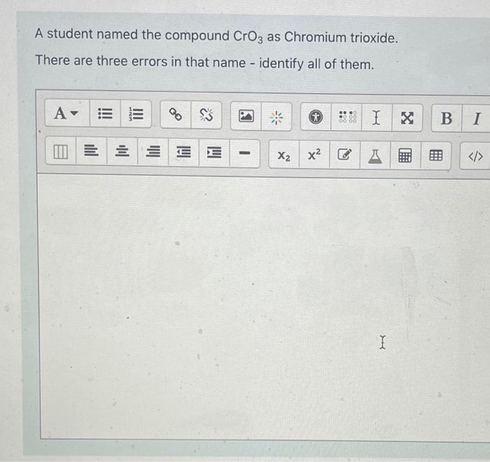 Solved A student named the compound CrO3 as Chromium | Chegg.com