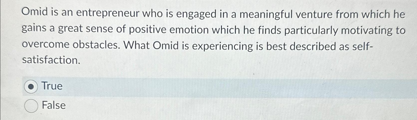 Solved Omid is an entrepreneur who is engaged in a | Chegg.com