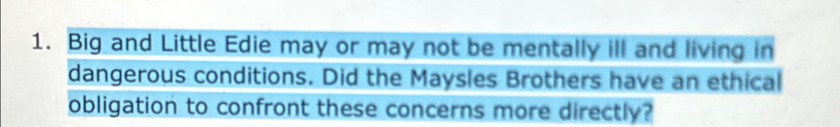 Solved Big and Little Edie may or may not be mentally ill | Chegg.com