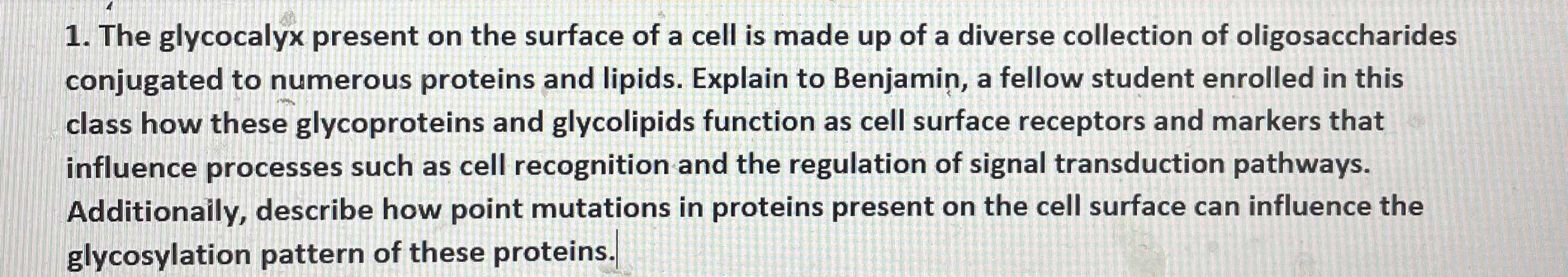 Solved The glycocalyx present on the surface of a cell is | Chegg.com