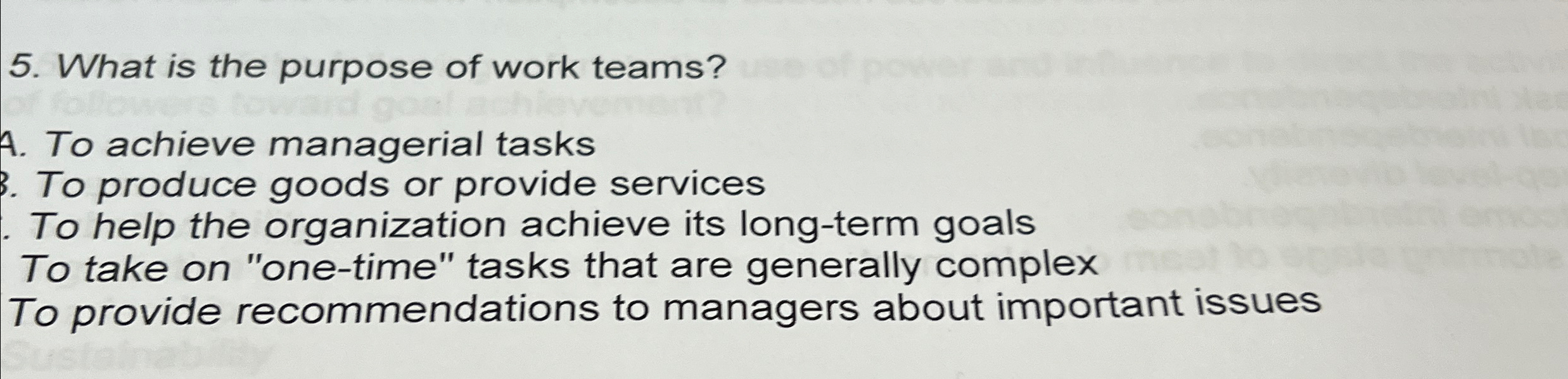 Solved What is the purpose of work teams?A. ﻿To achieve | Chegg.com