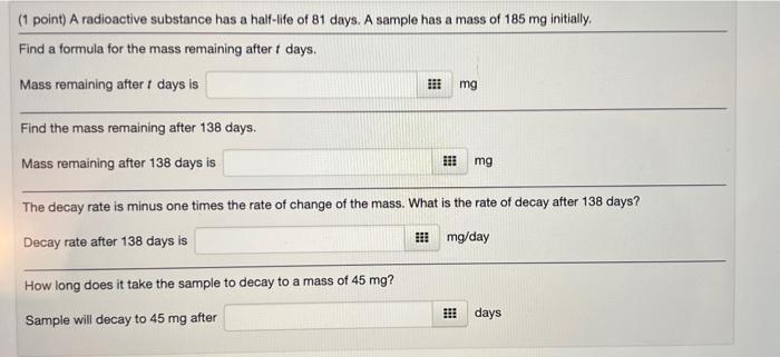 Solved Find a formula for the mass remaining after t days. | Chegg.com