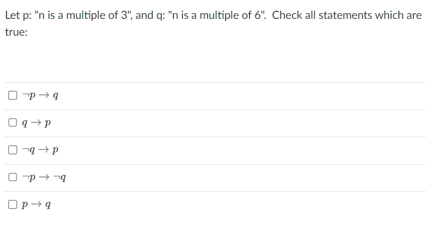 Solved Let p ﻿: "n is a multiple of 3 ", ﻿and q: "n is a | Chegg.com