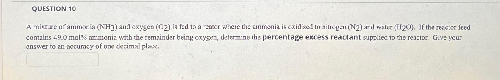 Solved QUESTION 10A mixture of ammonia (NH3) ﻿and oxygen | Chegg.com
