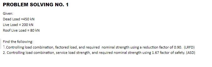 Solved PROBLEM SOLVING NO. 1Given:Dead Load =450kNLive Load | Chegg.com