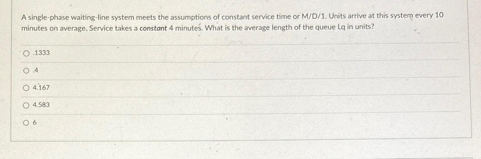 Solved A single-phase waiting-line system meets the | Chegg.com