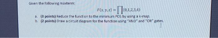 Solved Given the following maxterm: FCx9,2)=170123,0) a. (3 | Chegg.com
