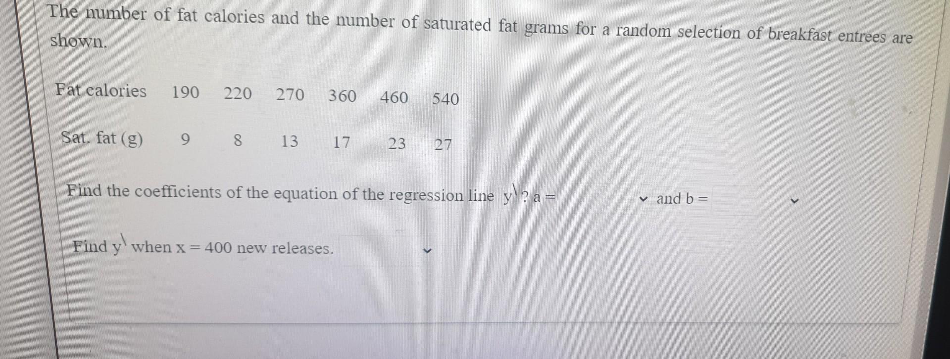 Solved The number of fat calories and the number of | Chegg.com