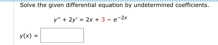 Solve the given differential equation by undetermined | Chegg.com