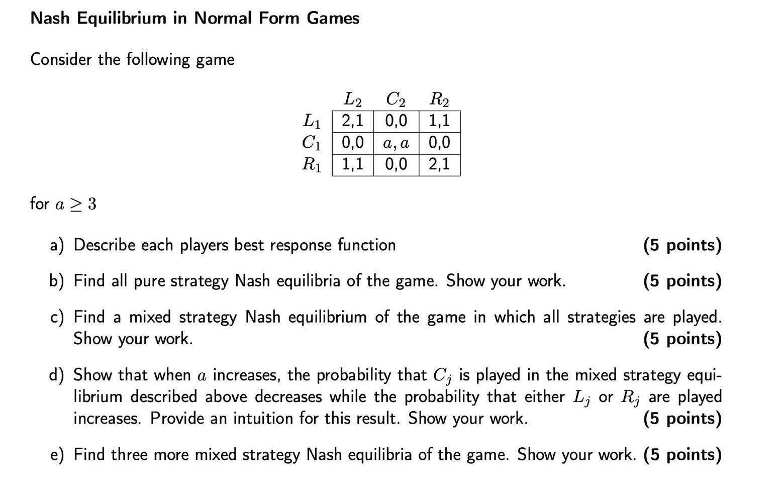 Solved Nash Equilibrium in Normal Form Games Consider the | Chegg.com