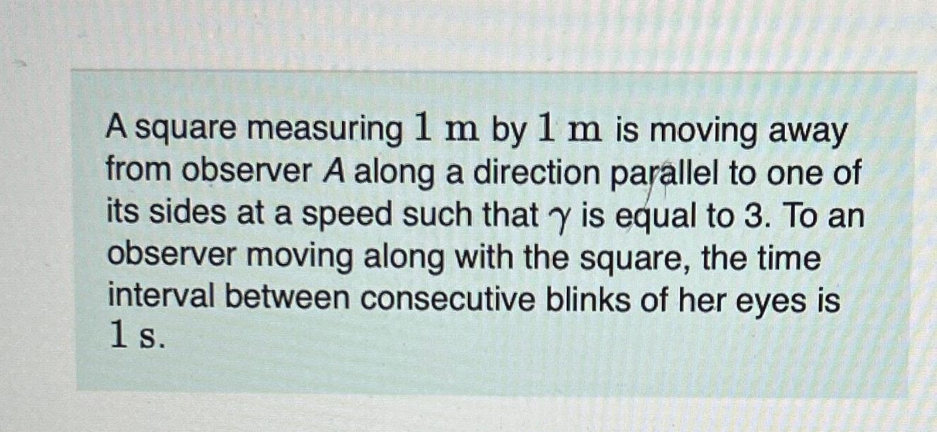 Solved A square measuring 1m by 1m is moving away from | Chegg.com