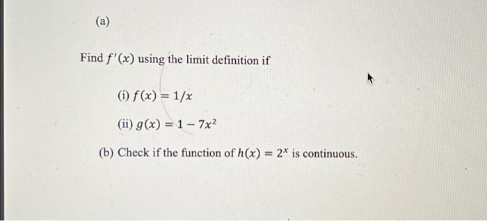 Solved Find f′(x) using the limit definition if (i) f(x)=1/x | Chegg.com