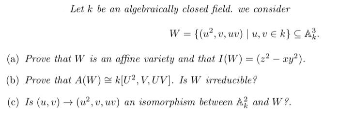 Solved Let k be an algebraically closed field. we consider | Chegg.com