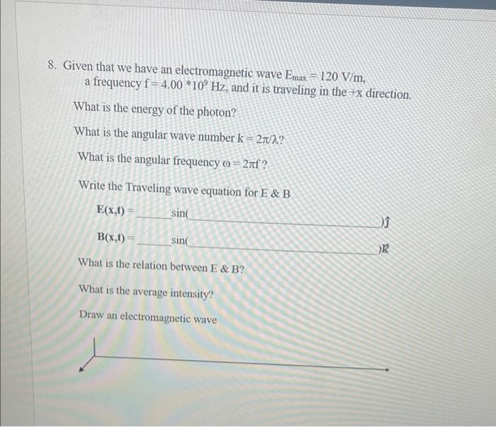 Solved Given that we have an electromagnetic wave Emax=120 | Chegg.com